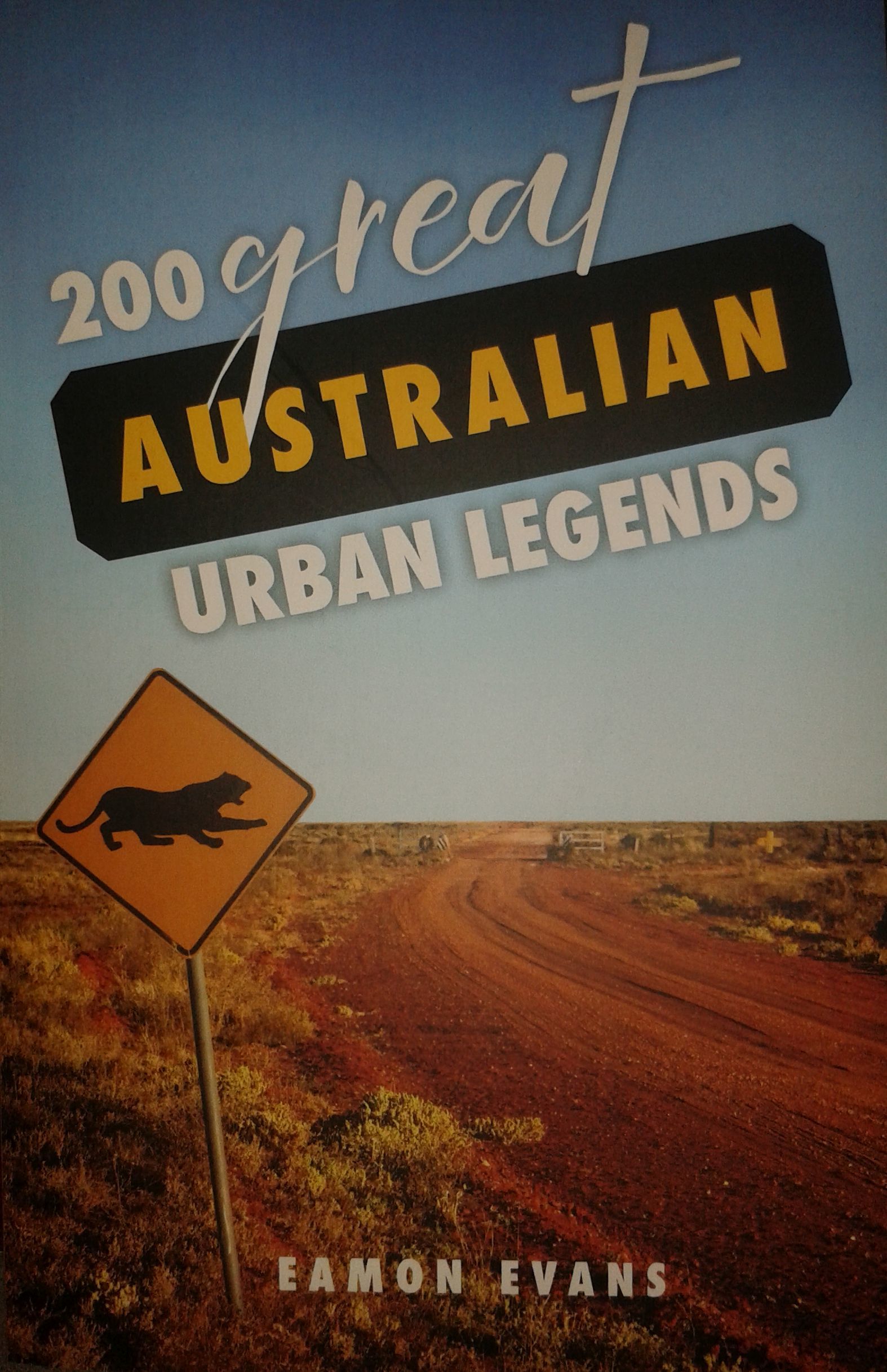 200 Great Australian Urban Legends by Eamon Evans | Goodreads