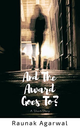 And The Award Goes To? by Raunak Agarwal | Goodreads