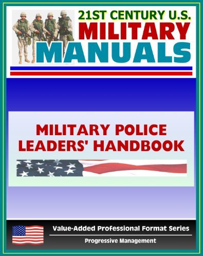 21st Century U.S. Military Manuals: Military Police Leaders' Handbook ...