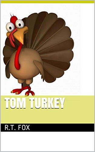 Tom Turkey by R.T. Fox | Goodreads