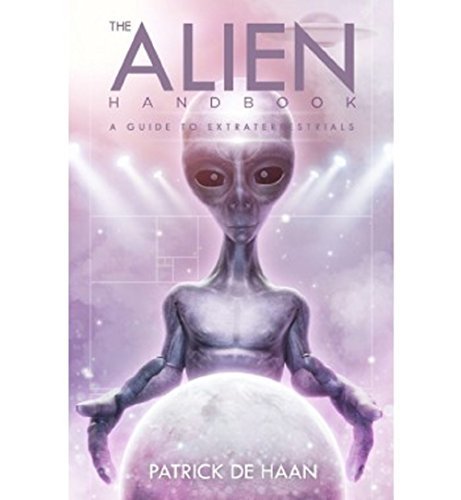 The Alien Handbook by Patrick De Haan | Goodreads