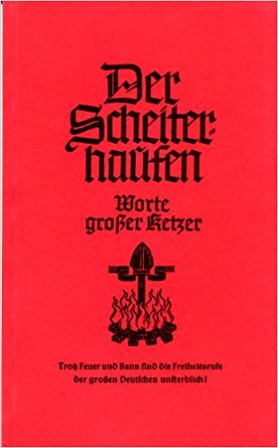 Der Scheiterhaufen: Worte großer Ketzer by Kurt Eggers | Goodreads