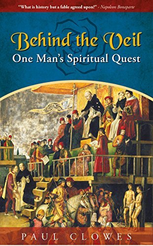 Behind the Veil: One Man's Spiritual Journey by Paul Clowes | Goodreads