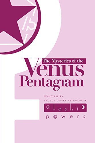 Mysteries of the Venus Pentagram: Evolutionary Astrology for Venus ...