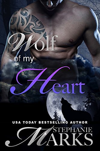 Wolf of My Heart by Stephanie Marks | Goodreads