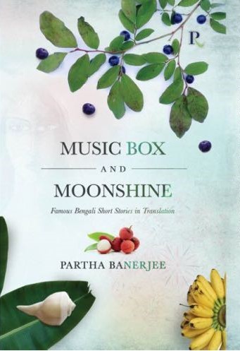 Music Box and Moonshine by Partha Banerjee | Goodreads