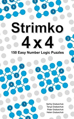 Strimko 4x4: 150 Easy Number Logic Puzzles by Serhiy Grabarchuk | Goodreads