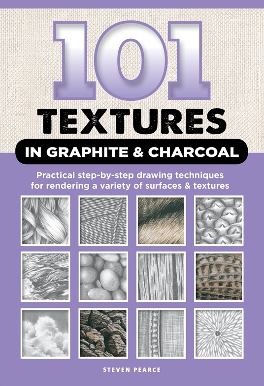 101 Textures in Graphite & Charcoal: Practical step-by-step drawing ...