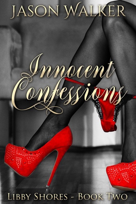 Innocent Confessions (Libby Shores #2) by Jason Walker | Goodreads