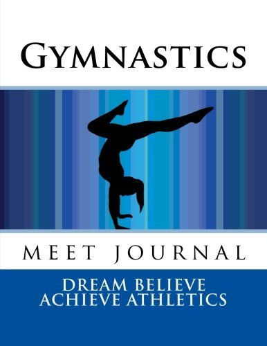 Gymnastics Meet Journal: Girls Edition 8.5 x 11 by Deborah Sevilla ...
