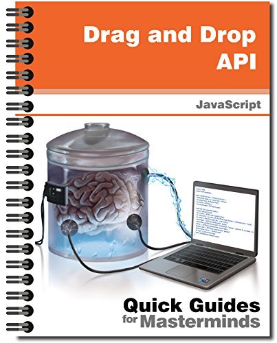 Drag and Drop API: Quick Guides for Masterminds by Juan Diego Gauchat ...