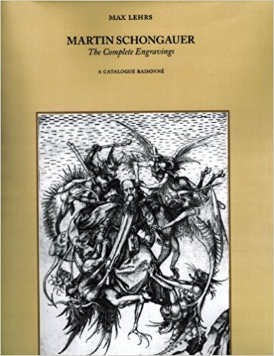 Martin Schongauer: The Complete Engravings: A Catalogue Raisonne by Max ...
