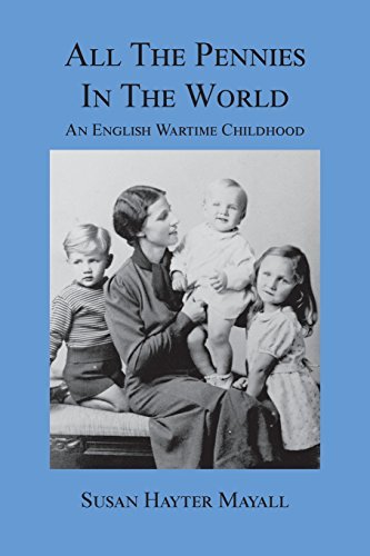All the Pennies in the World: An English Wartime Childhood by Susan ...