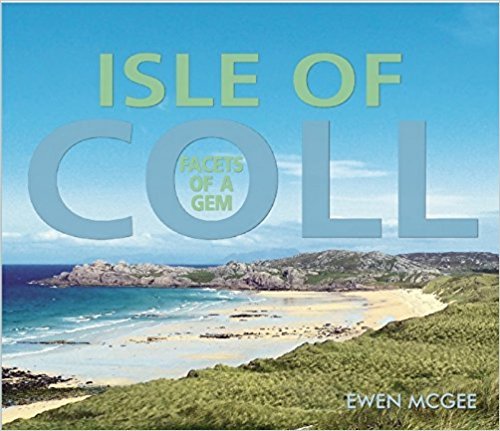 Isle of Coll: Facets of a Gem by Ewan McGee | Goodreads