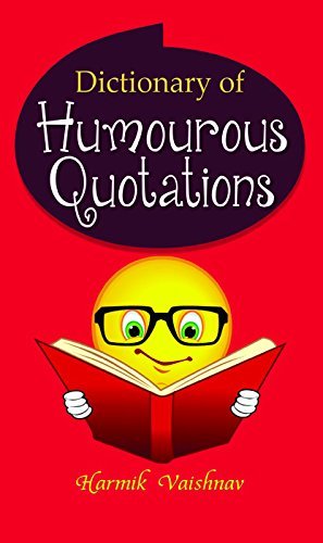 Dictionary of Humourous Quotations: The Funniest Quotes Book: A ...