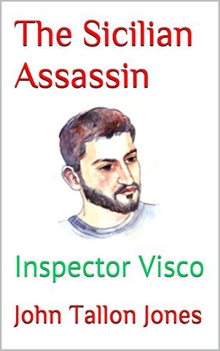 The Sicilian Assassin: Inspector Visco by John Tallon Jones | Goodreads