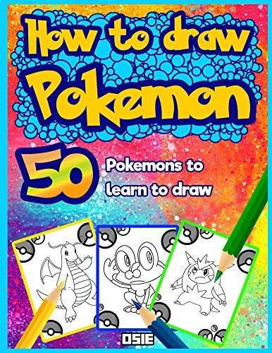 How to Draw Pokemon: 50 Pokemons to Learn to Draw by Osie Publishing ...
