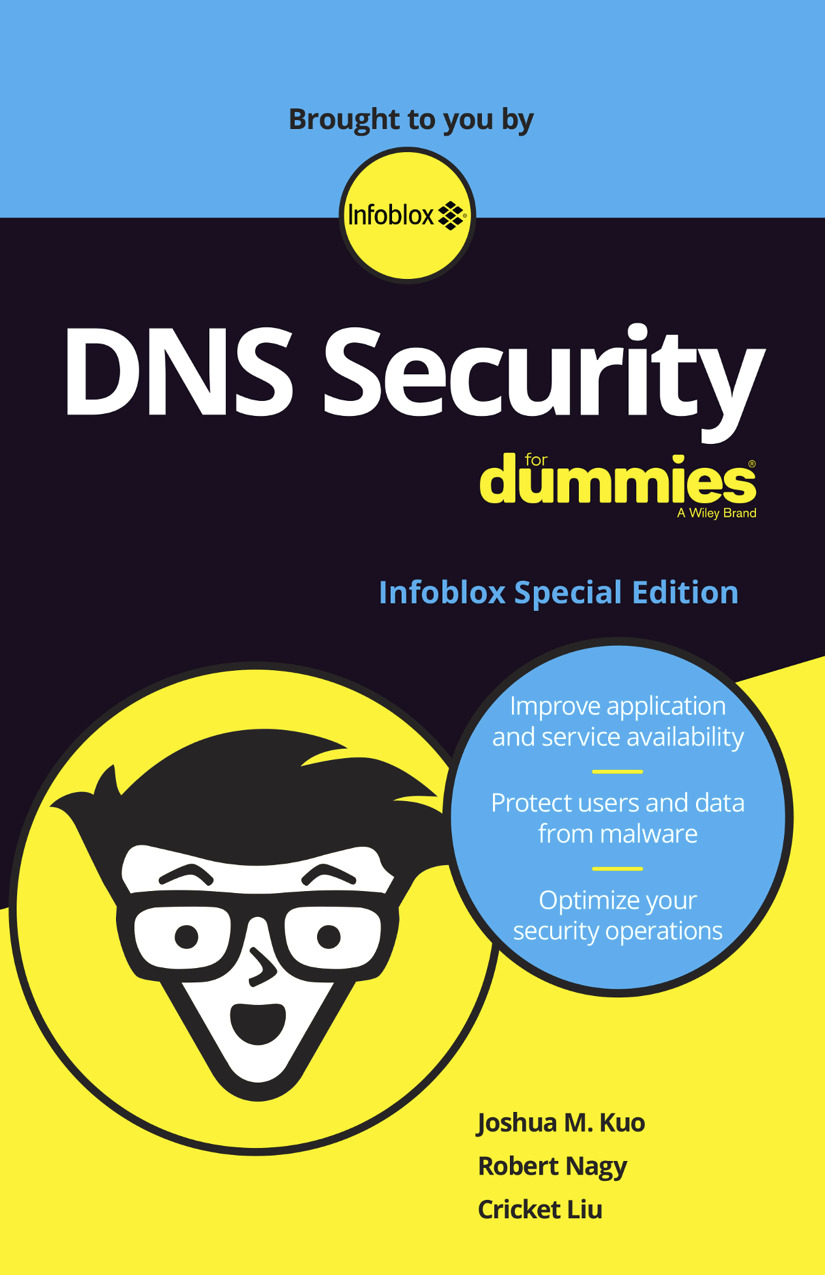 DNS Security For Dummies®, Infoblox Special Edition by Joshua M. Kuo ...
