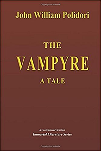 The Vampyre; a Tale by John William Polidori | Goodreads