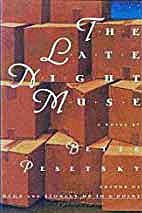 The Late Night Muse by Bette Pesetsky | Goodreads