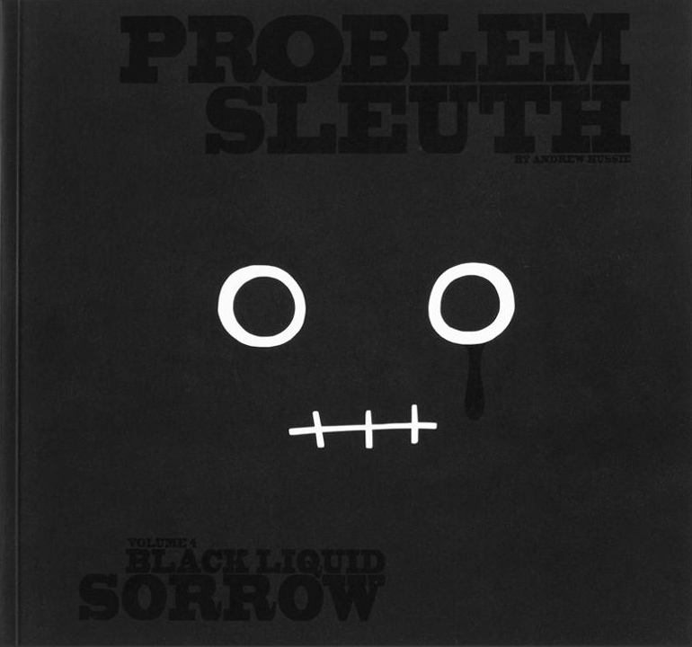 Black Liquid Sorrow (Problem Sleuth, #4) by Andrew Hussie | Goodreads