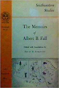 The Memoirs of Albert B. Fall by Albert B. Fall | Goodreads