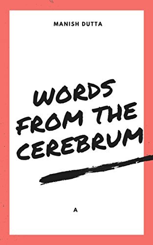 Words From The Cerebrum: A little book of short stories and poems by ...