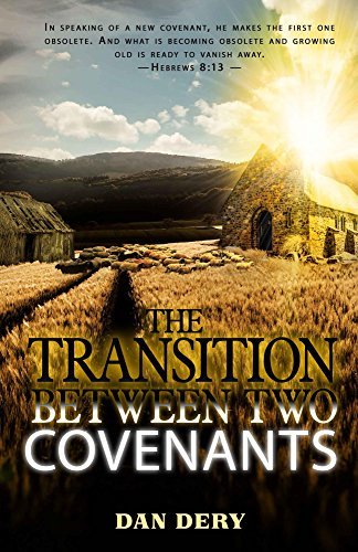 The Transition Between Two Covenants by Daniel Dery | Goodreads
