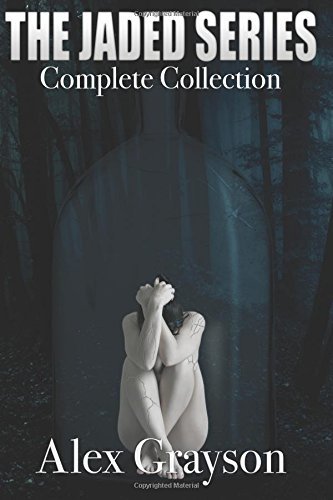 The Jaded Series: The Complete Collection by Alex Grayson | Goodreads