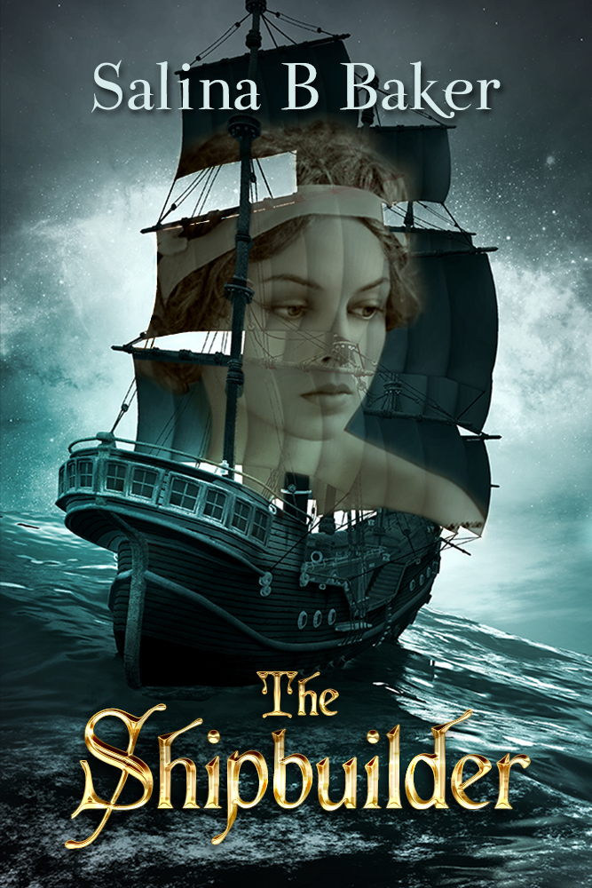 The Shipbuilder by Salina B. Baker | Goodreads