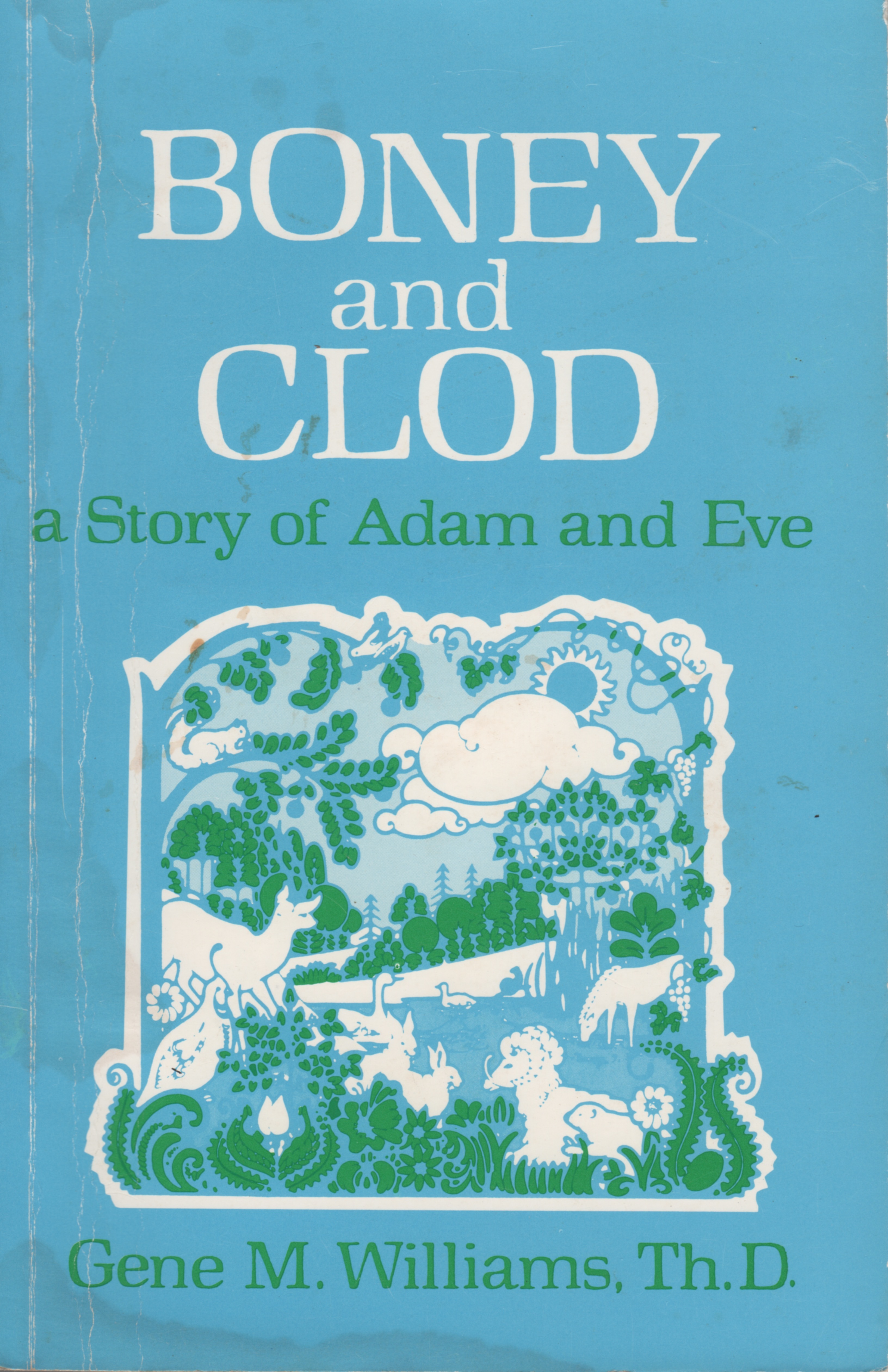 Boney and Clod: a Story of Adam and Eve by Gene M. Williams | Goodreads