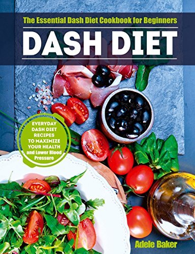 Dash Diet: The Essential Dash Diet Cookbook for Beginners by Adele ...