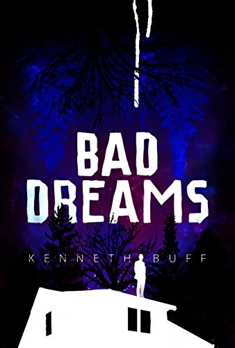 Bad Dreams by Kenneth Buff | Goodreads