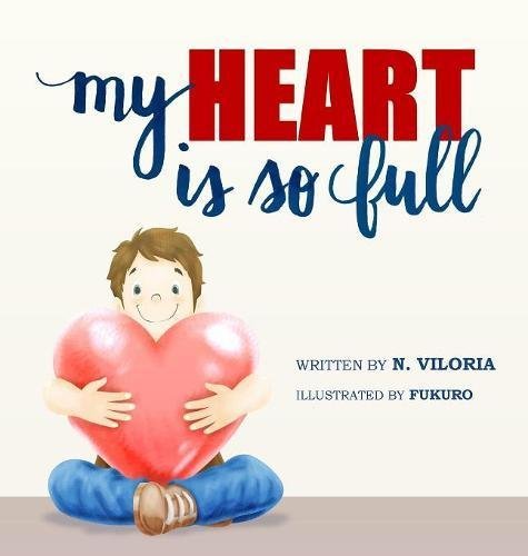 My Heart Is So Full by N Viloria | Goodreads