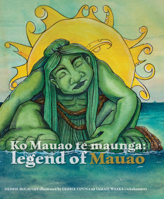 Ko Mauao te Maunga: Legend of Mauao by Debbie McCauley | Goodreads
