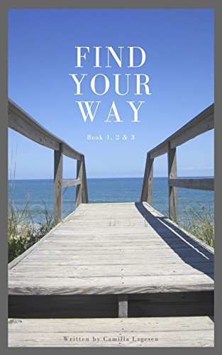 Find Your Way: Book 1, 2 & 3 (4) by Camilla Lagesen | Goodreads