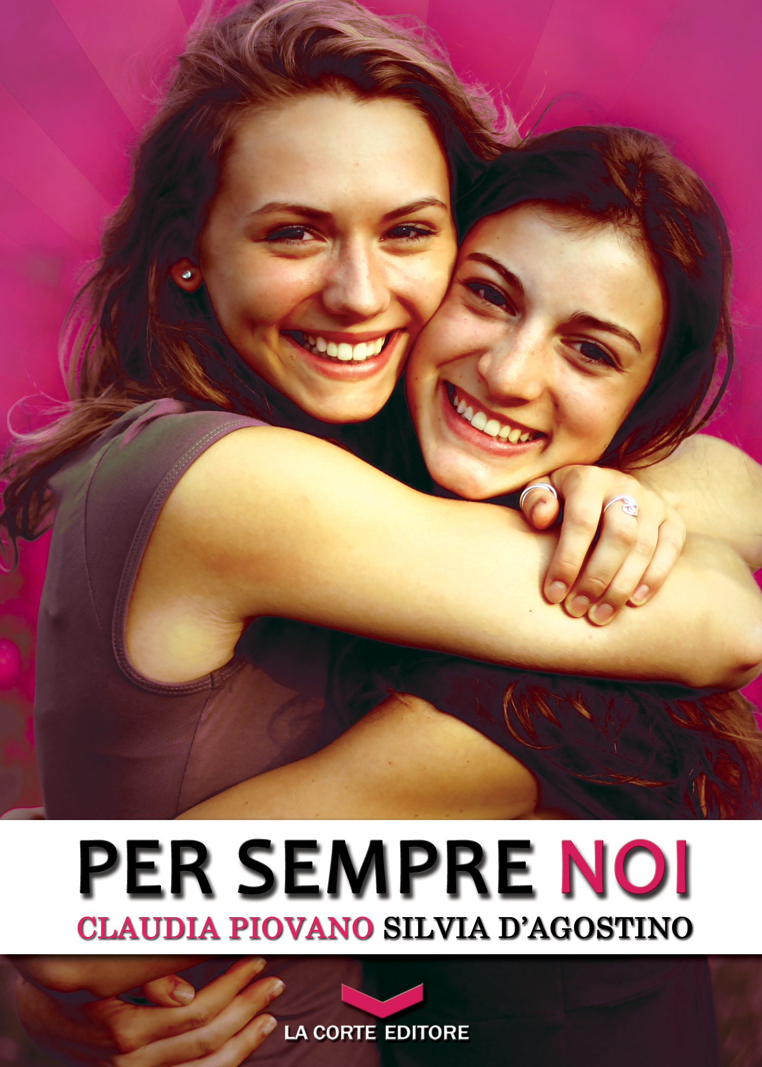 Per sempre noi by Claudia Piovano, Silvia D'Agostino | Goodreads
