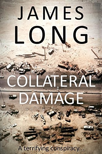Collateral Damage by James Long | Goodreads
