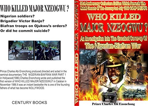 WHO KILLED MAJOR NZEOGWU?: An Investigation Into The Greatest Cover-up ...