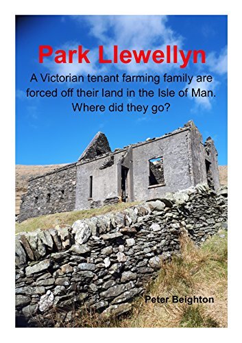 Park Llewellyn: A Victorian tenant farming family are forced off their ...