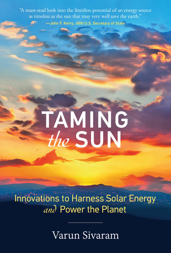 Taming the Sun: Innovations to Harness Solar Energy and Power the ...