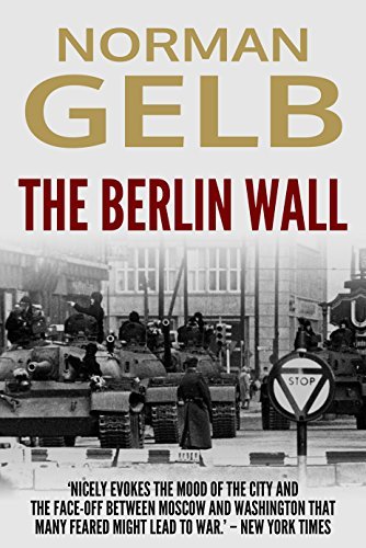 The Berlin Wall by Norman Gelb | Goodreads