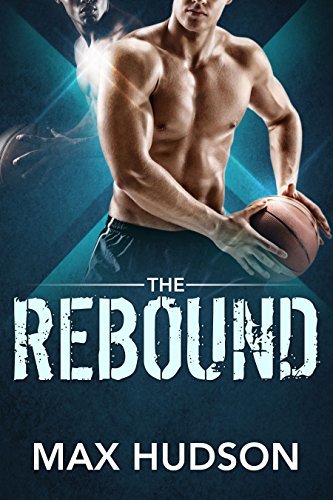 The Rebound by Max Hudson | Goodreads