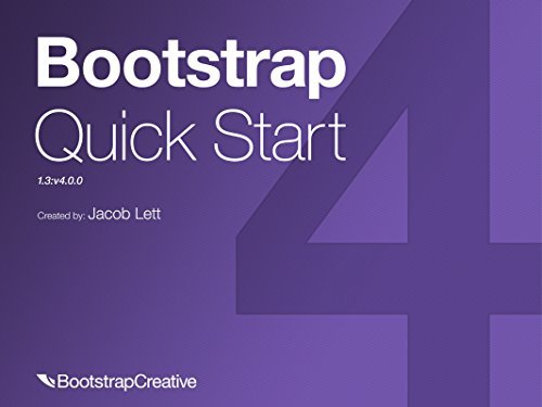 Bootstrap 4 Quick Start: Responsive Web Design and Development Basics for Beginners by Jacob ...