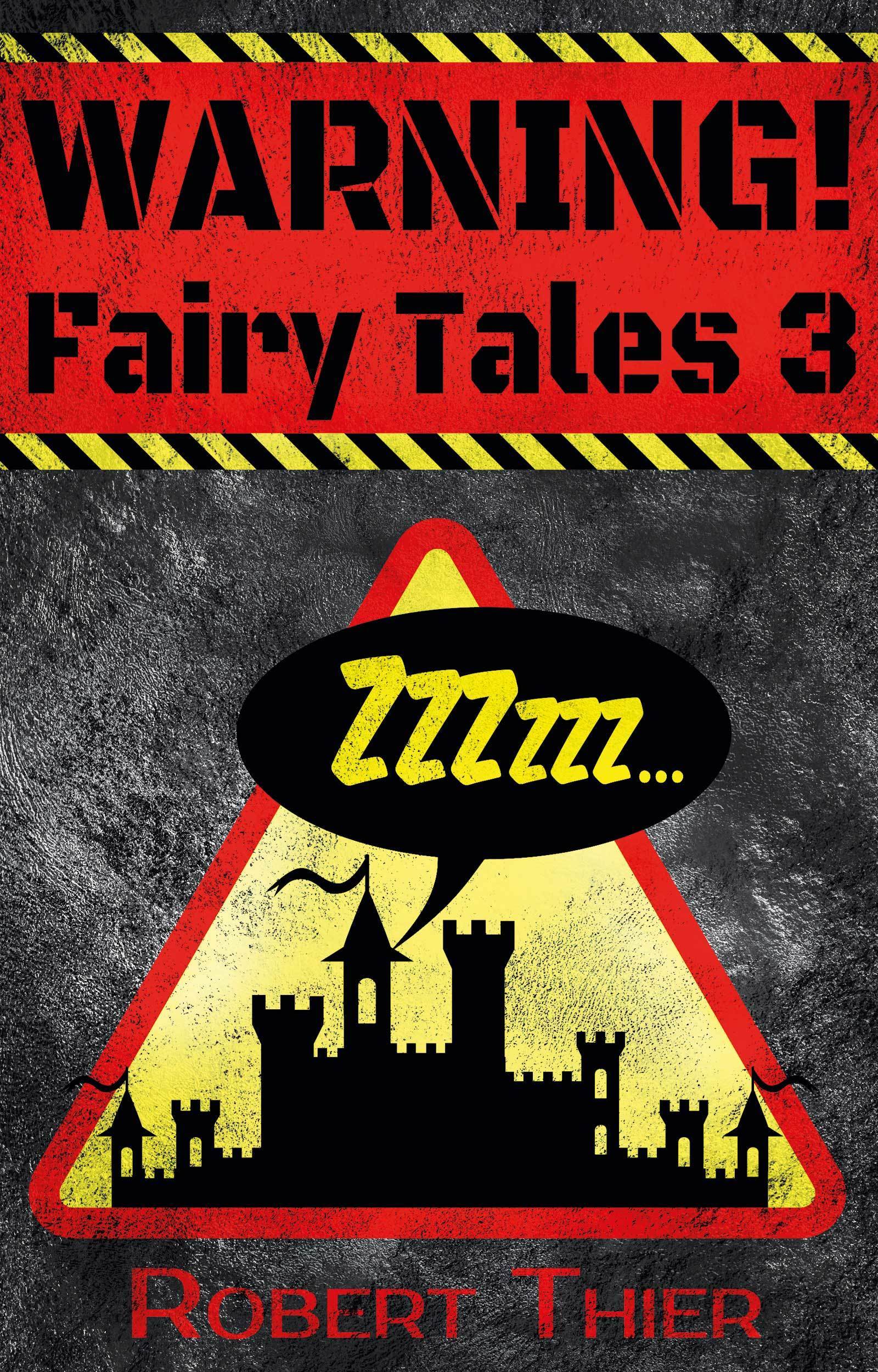 WARNING! Fairy Tales 3 by Robert Thier | Goodreads