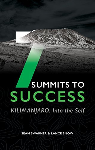 KILIMANJARO: Into the Self: Book Two of the 7 Summits to Success Series ...