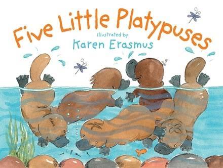 Five little platypuses by Karen Erasmus | Goodreads