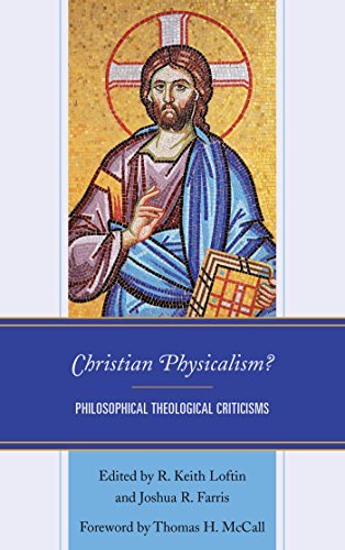 Christian Physicalism?: Philosophical Theological Criticisms by R ...