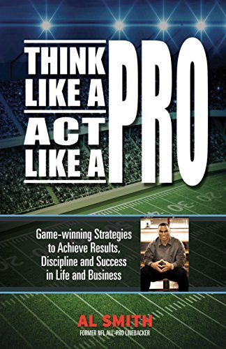 Think Like A Pro - Act Like A Pro by Al Smith | Goodreads