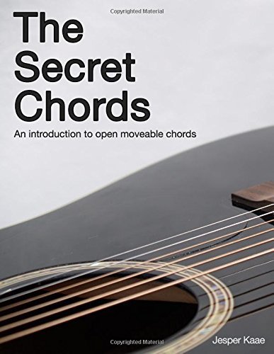 The Secret Chords: An introduction to open moveable chords by Jesper ...